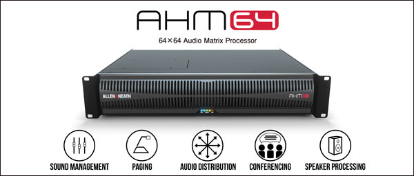 AHM-64 - ALLEN & HEATH - ヒビノインターサウンド株式会社